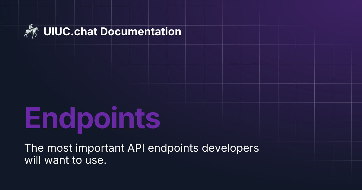 Endpoints | UIUC.chat Documentation