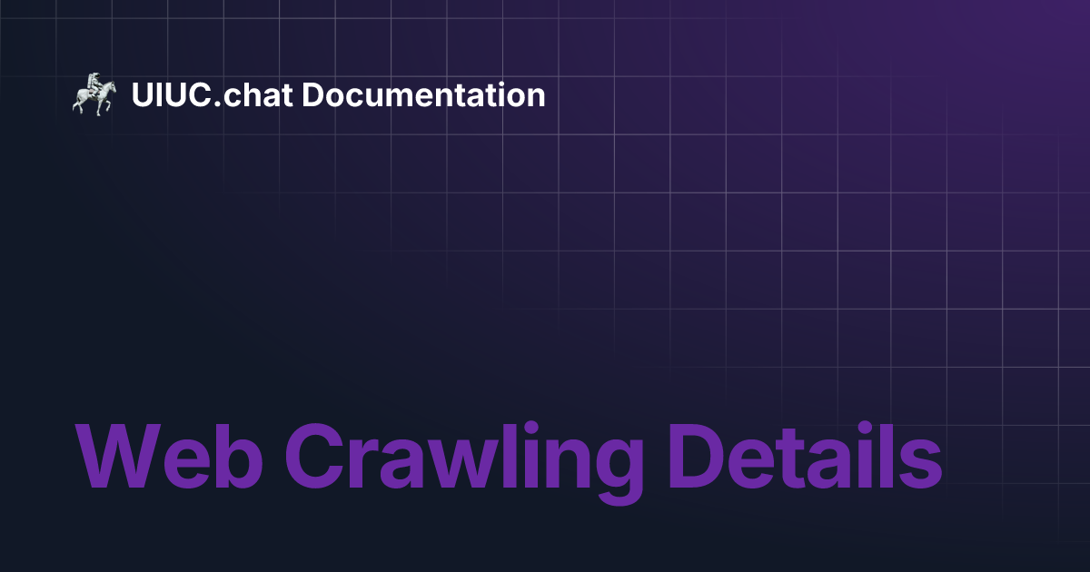 Web Crawling Details | UIUC.chat Documentation