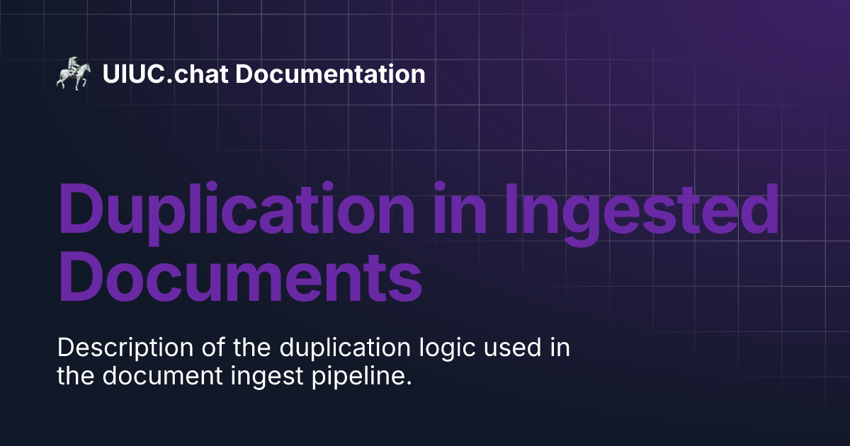 Duplication in Ingested Documents | UIUC.chat Documentation